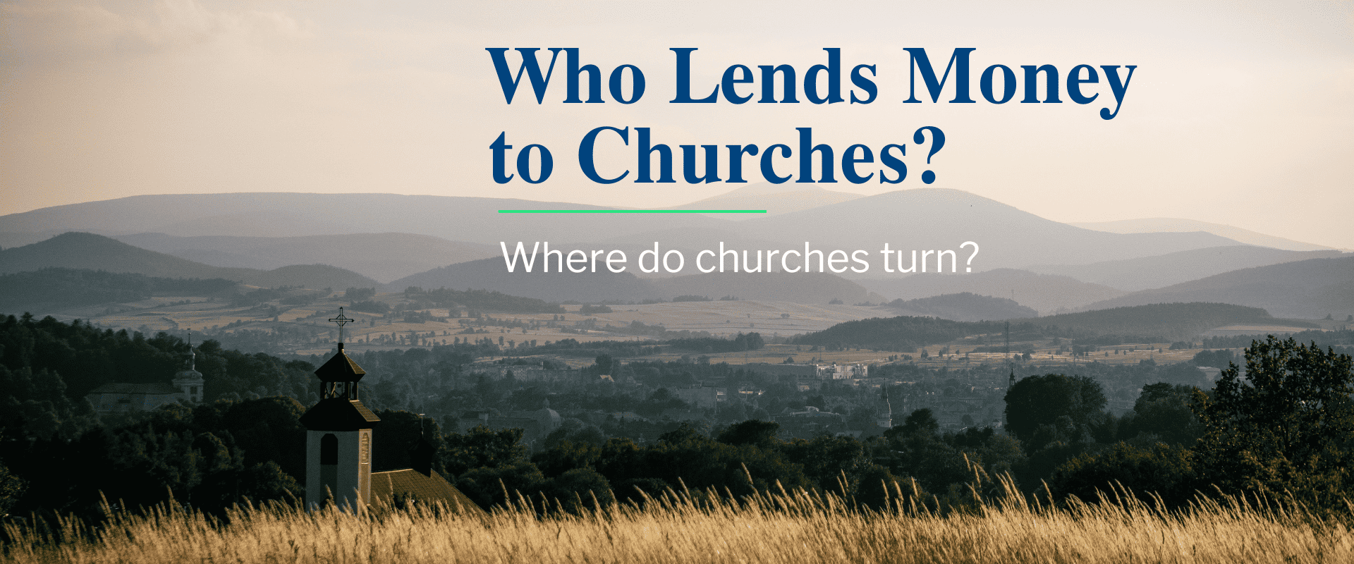 Who Lends Money to Churches? (How to find the right lender?)